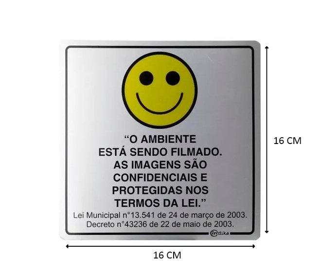 Placa de Sinalização Sorria, Você está sendo filmado 16X16 CM